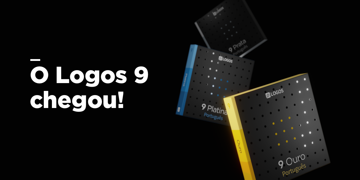 O Logos 9 Chegou! Veja o que há de novo. - Blog Software Bíblico Logos ...